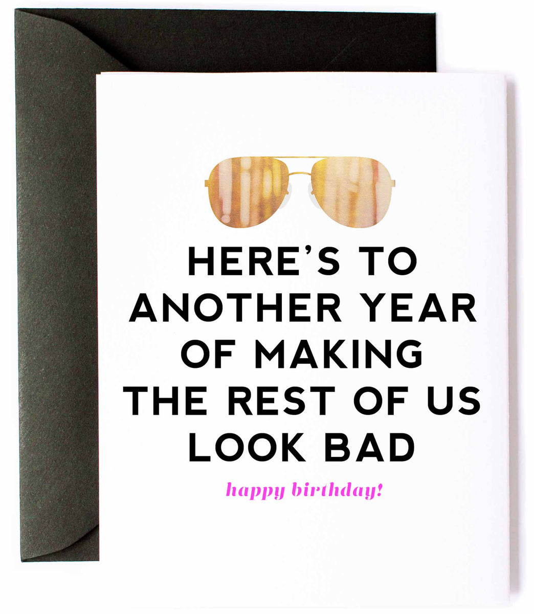 Another Year of Making Rest Look Bad, Funny Birthday Greeting Card for ...
